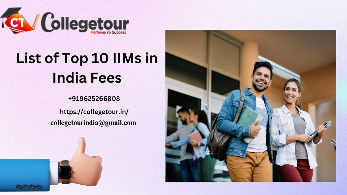 List of Top 10 IIMs in India Fees - Yashig - Medium
