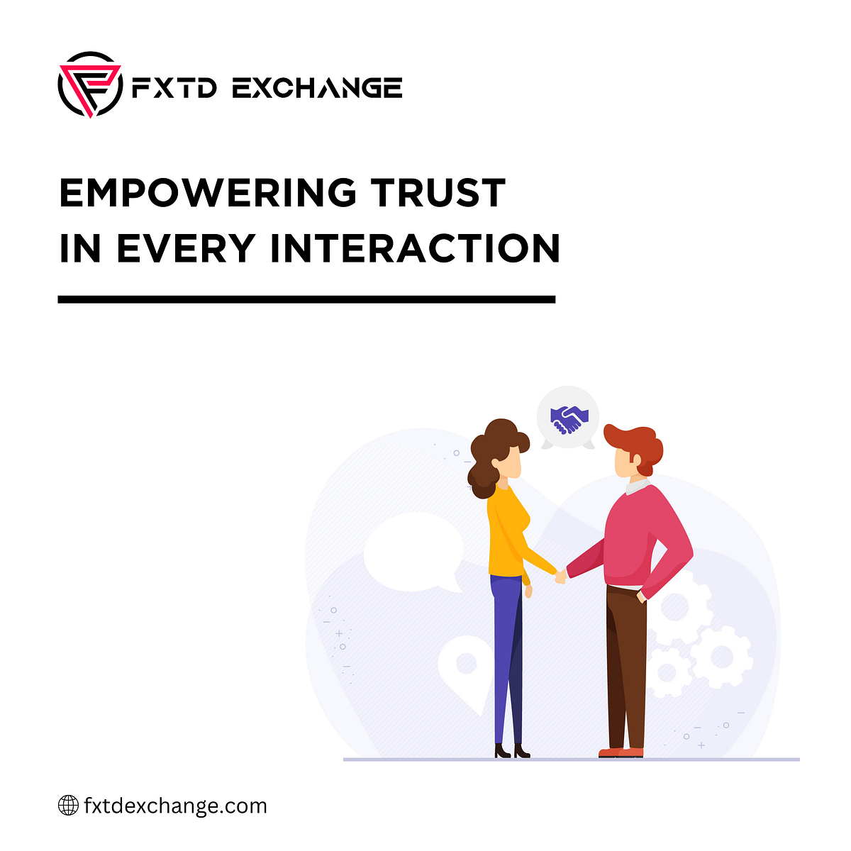 Empowering Trust in Every Interaction - Fxtdexchange - Medium