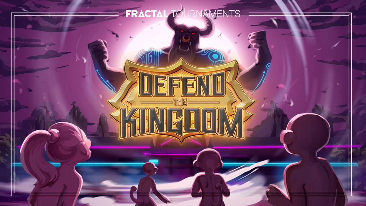 Defend The Kingdom x Fractal: Battle for $3000 every month! | by Fractal Team | Fractal | Medium