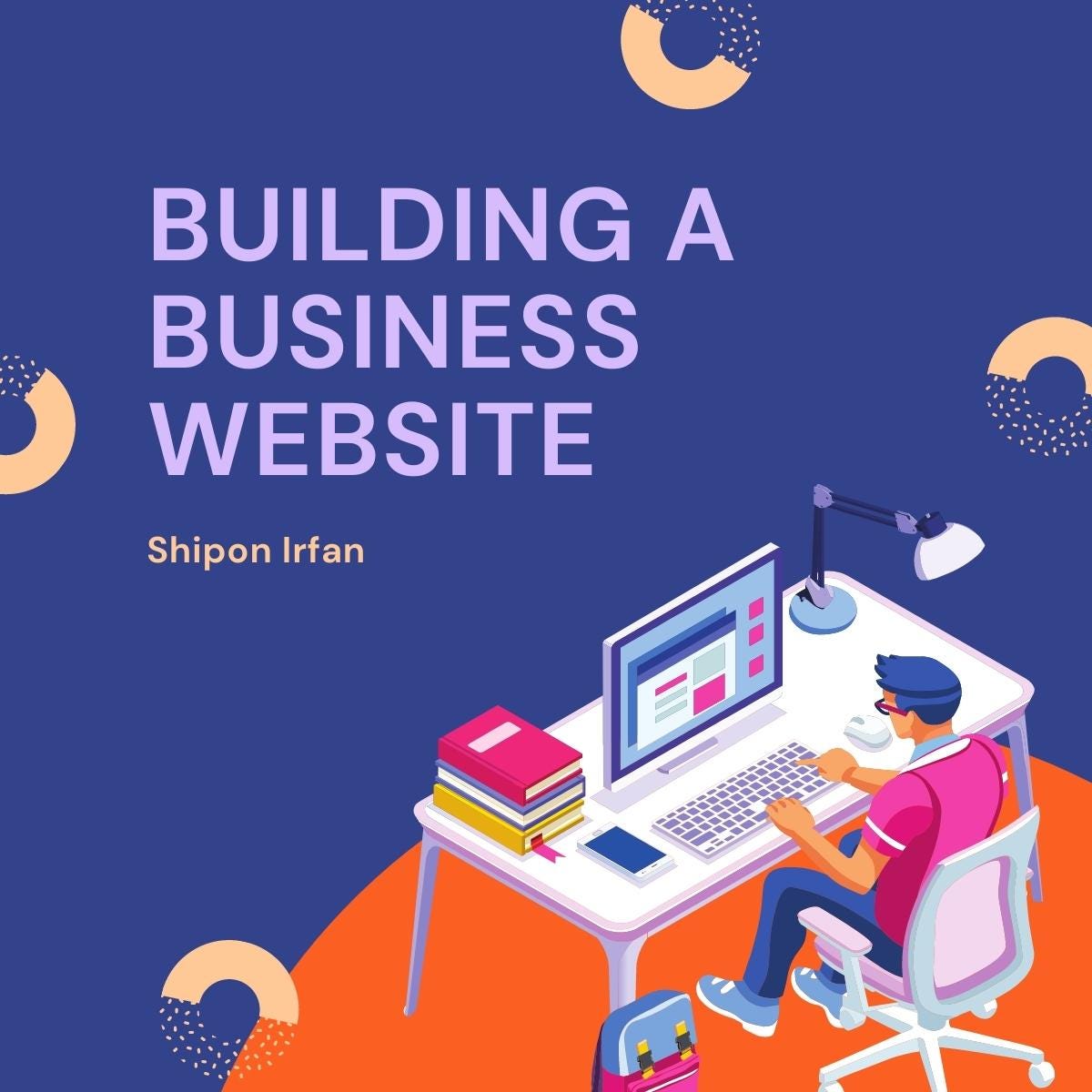 Building a Business Website - Shipon Irfan - Medium