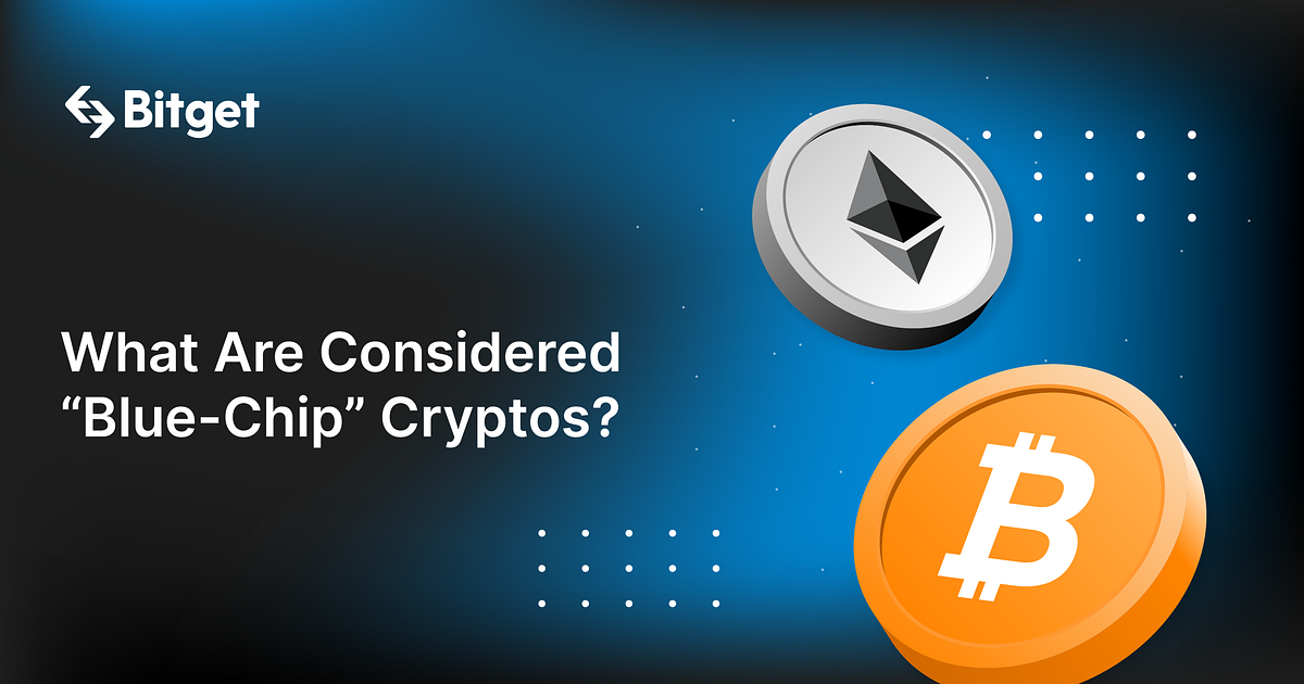 Que signifie crypto « blue-chip » ? | by Bitget Francophone | Medium