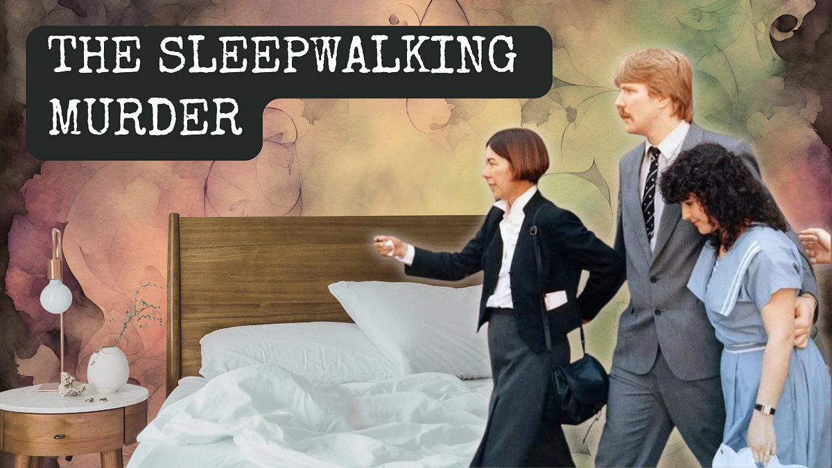 The Sleepwalking Murder. The Unprecedented Defence of Kenneth… | by Nikki Young | Medium