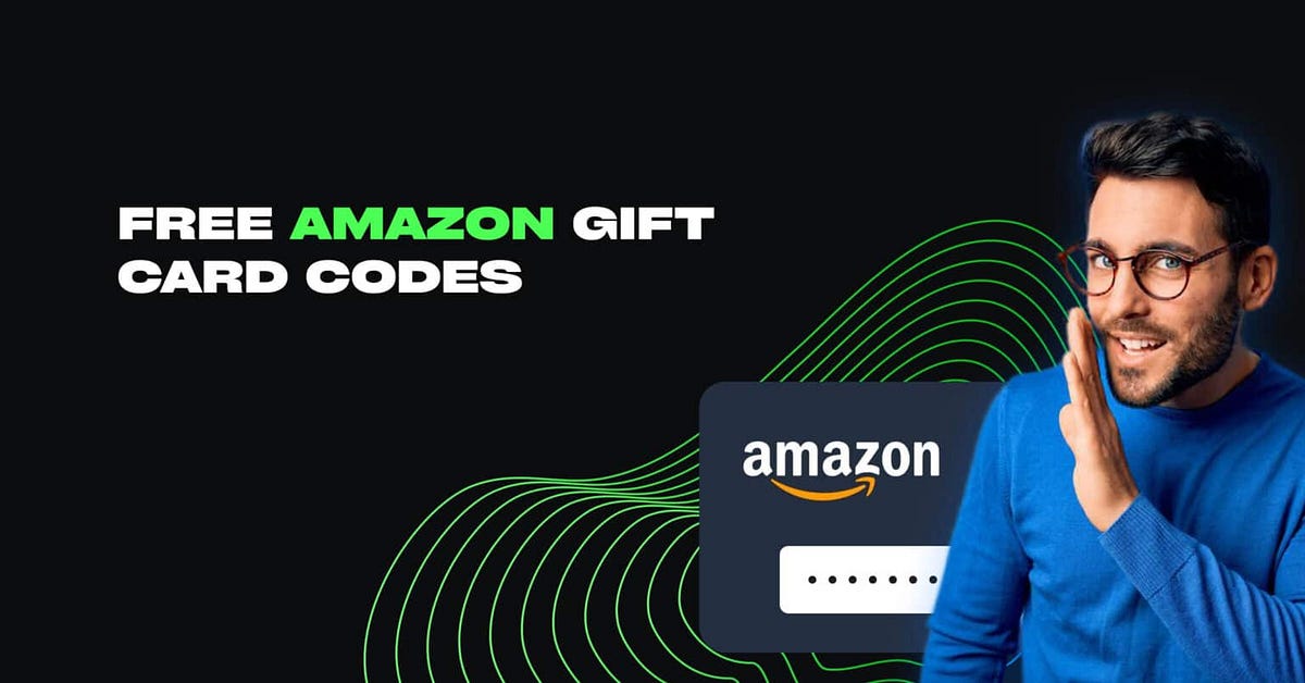 42 Free Amazon Gift Card Codes for 2023 | by Anassaadouch Itzer | Medium