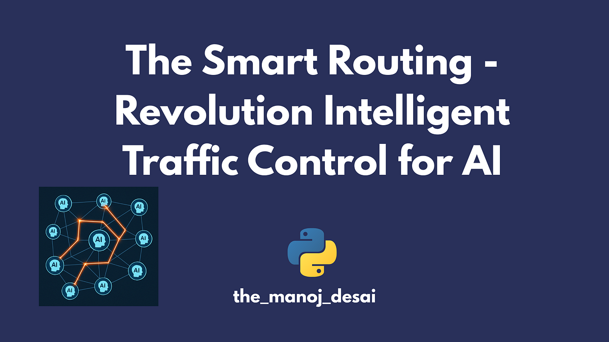 Smart Routing: The Hidden Secret Behind 10x More Powerful AI Systems ...