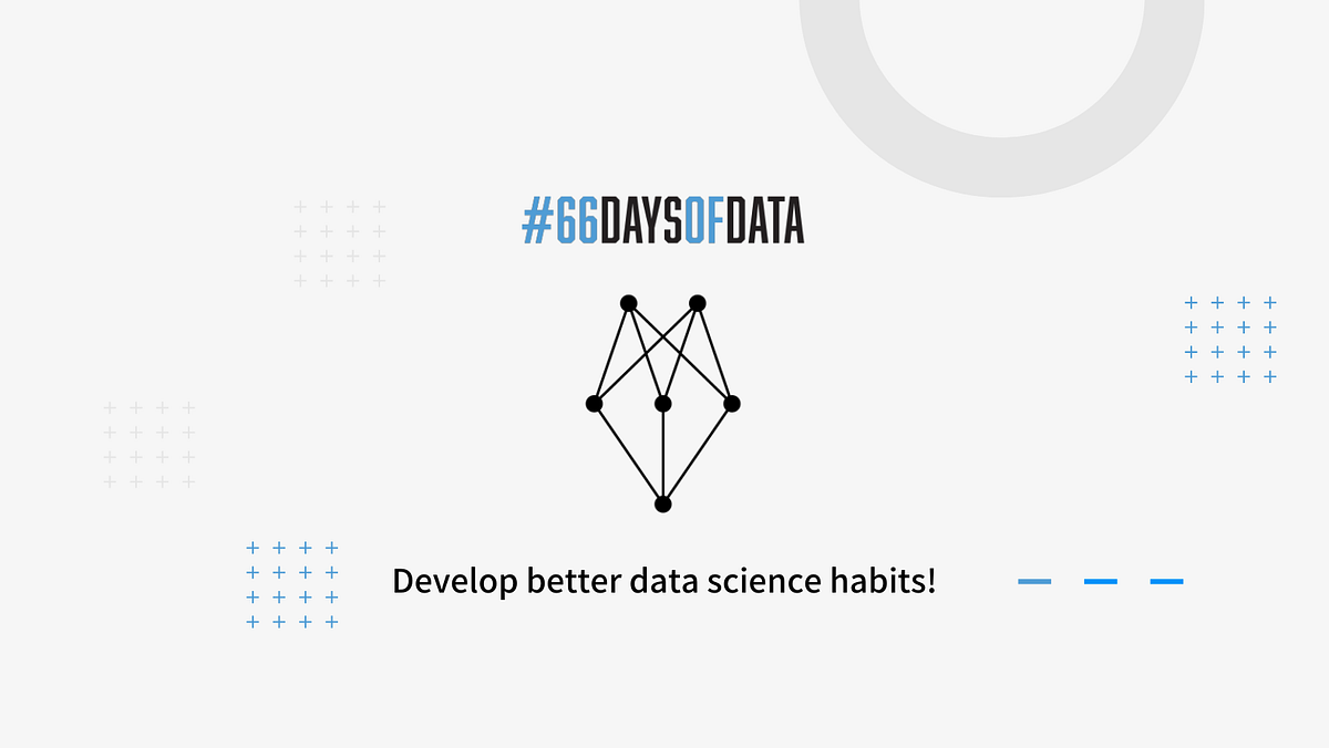 #66DaysofData Small steps in learning the huge field of Data Science | Medium