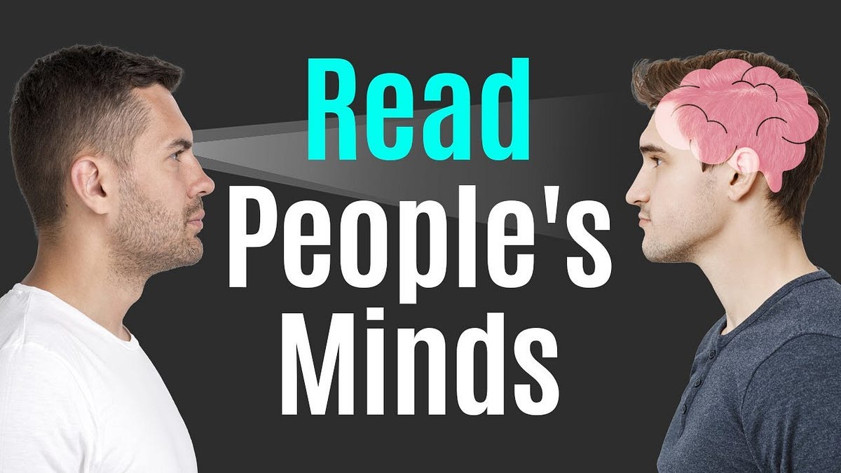 How to Read Anyone's Mind Instantly: 15 Psychological Tips | Change ...