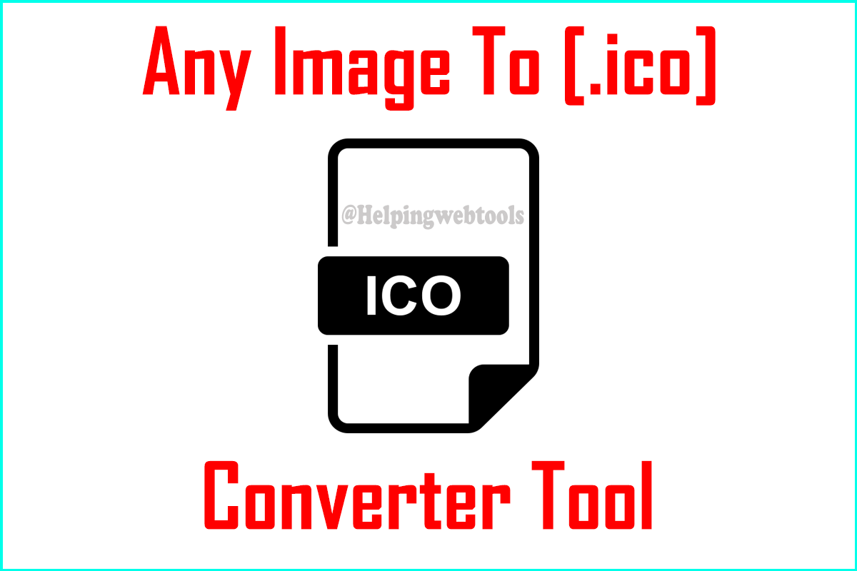 Free Any Image To ICO Converter Online Web Tool | by Helpingwebtools ...
