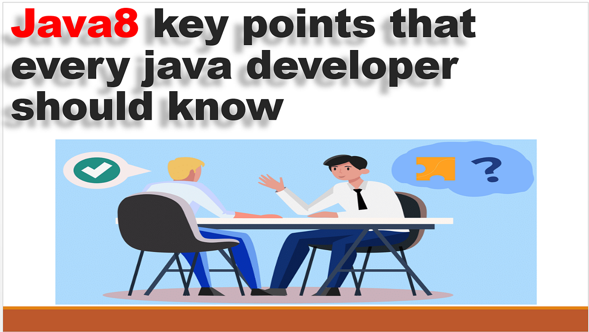 Java8 key points that every java developer should know | by Java Interview | Medium