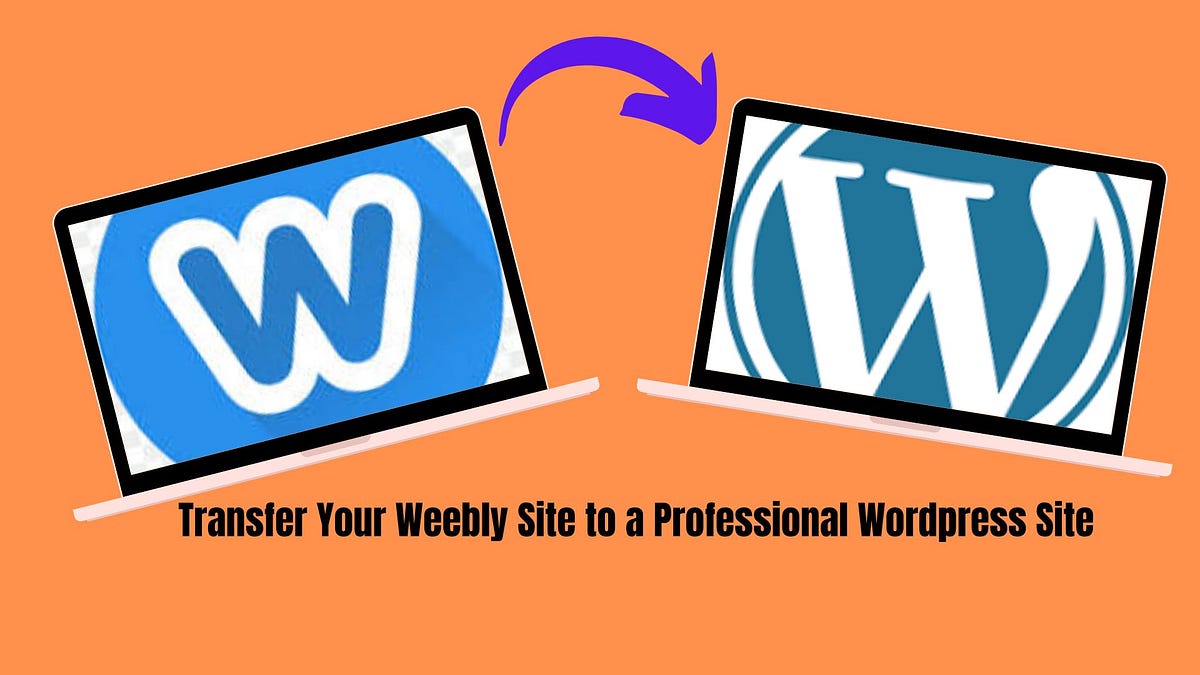 Things You Must Know before Choosing any Platform to Convert Weebly to WordPress | by Transfer ...