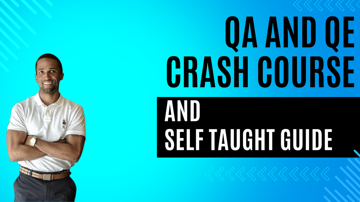QE QA Engineering Crash Course And Self Taught Guide | by The Test Lead ...