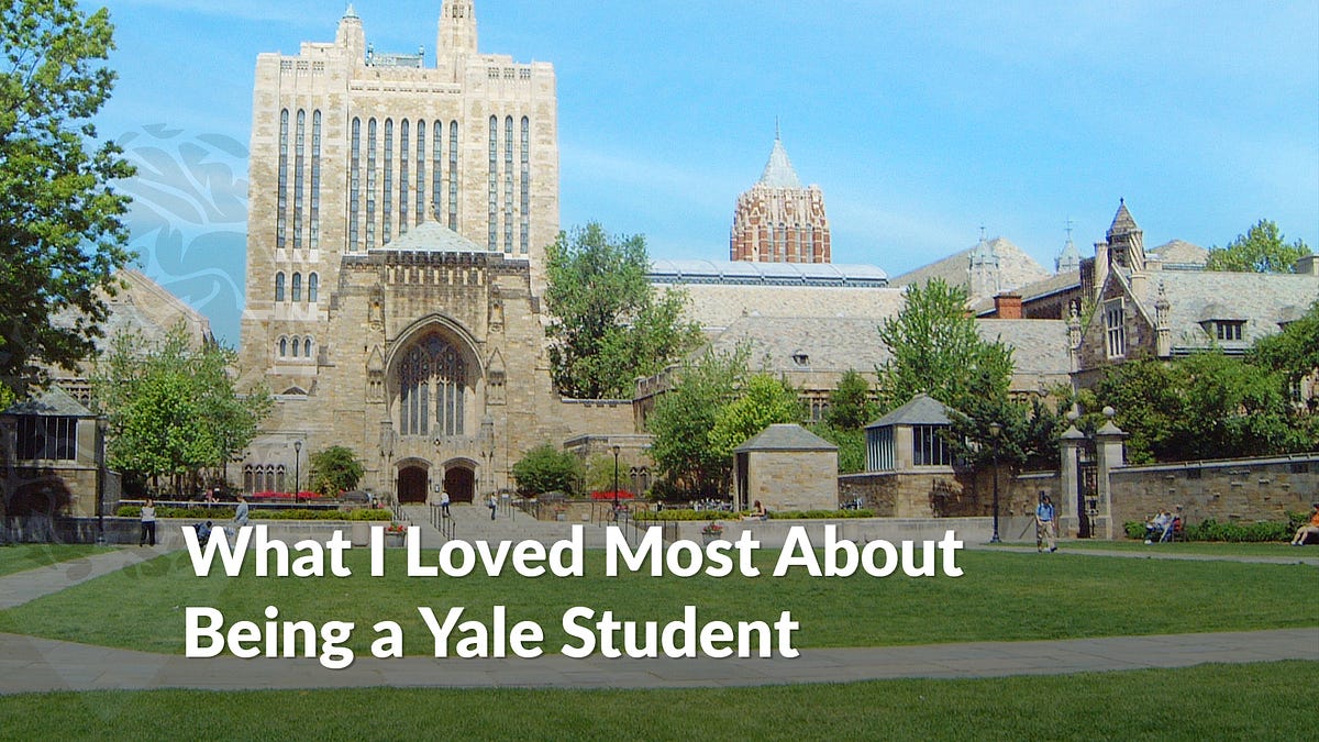 What I Loved Most About Being a Yale Student | by InGenius Prep | Medium