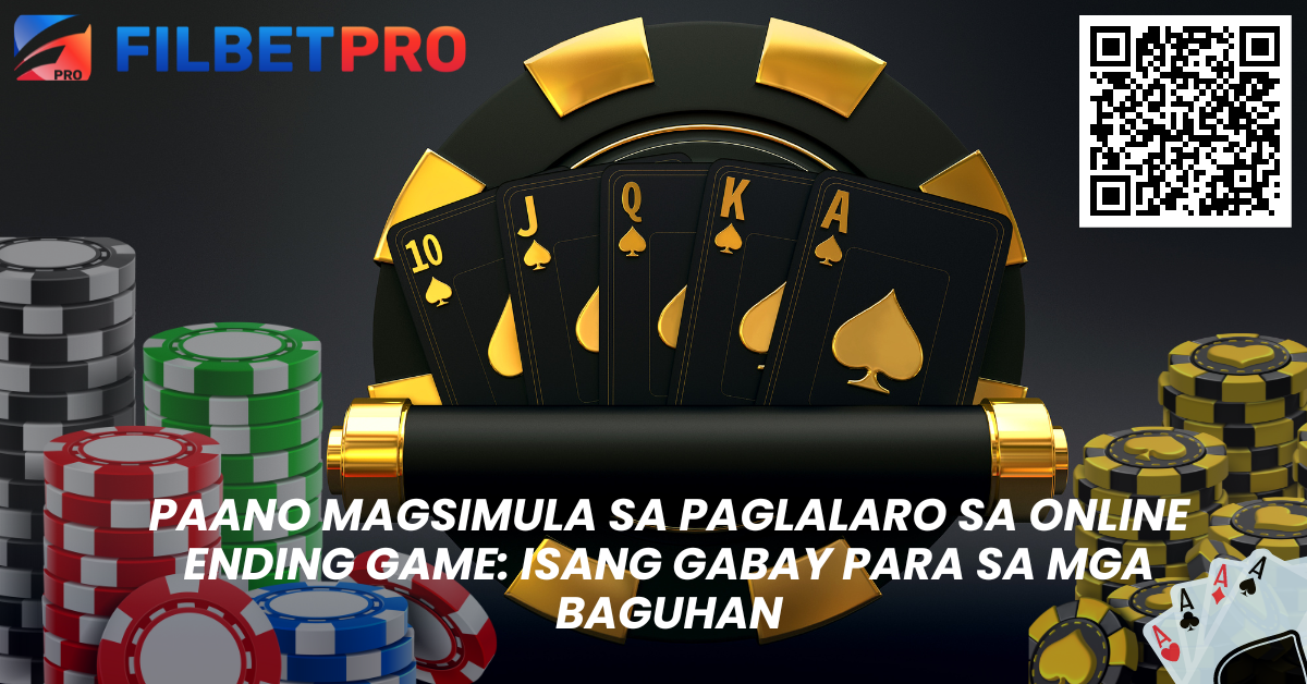 Paano Magsimula sa Paglalaro sa Online Ending Game: Isang Gabay para sa ...