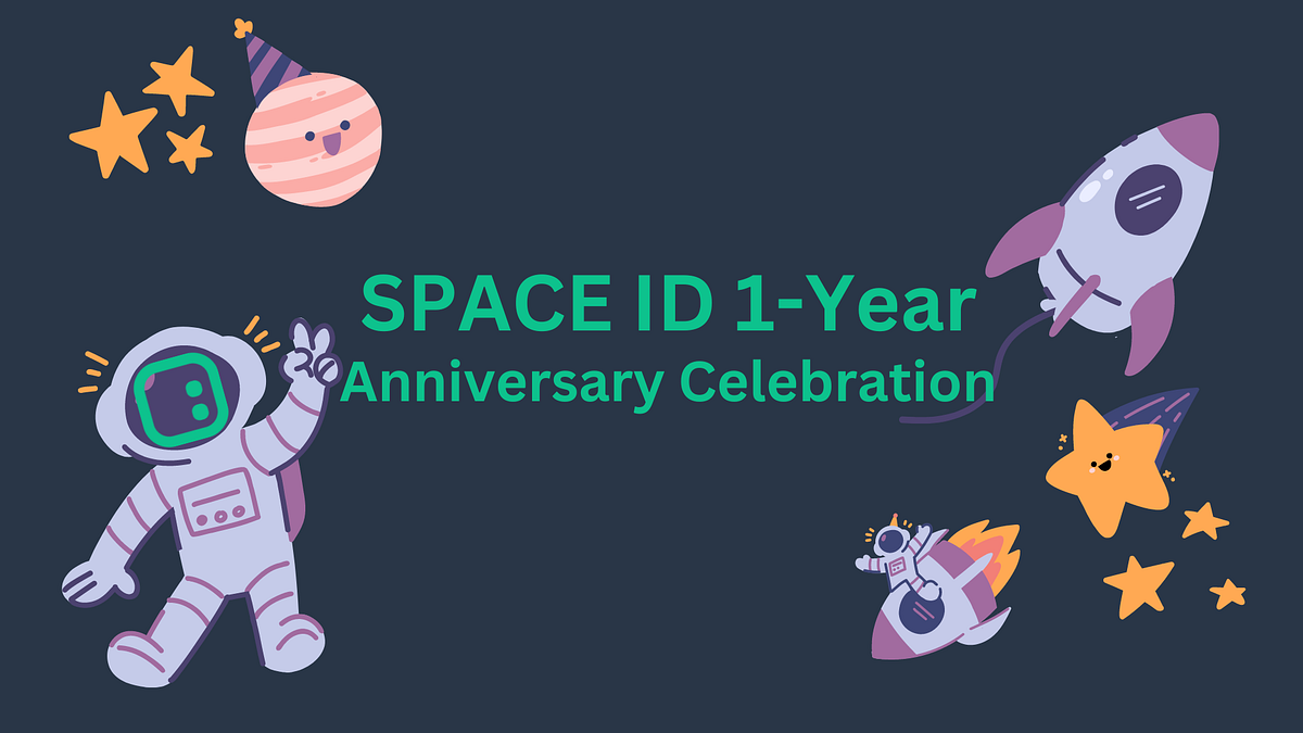 Celebrate SPACE ID Remarkable One-Year Journey in Empowering Digital ...