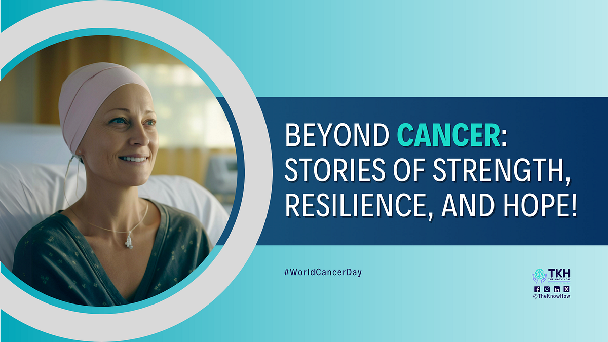 Beyond Cancer: Stories of Strength, Resilience, and Hope! | by ...