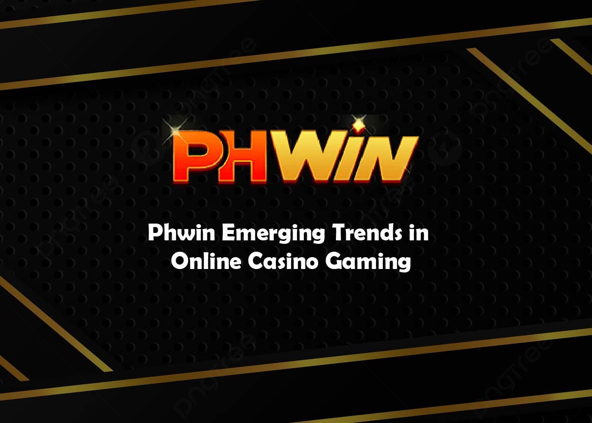 Phwin Emerging Trends in Online Casino Gaming | by Phwin Official | Aug ...