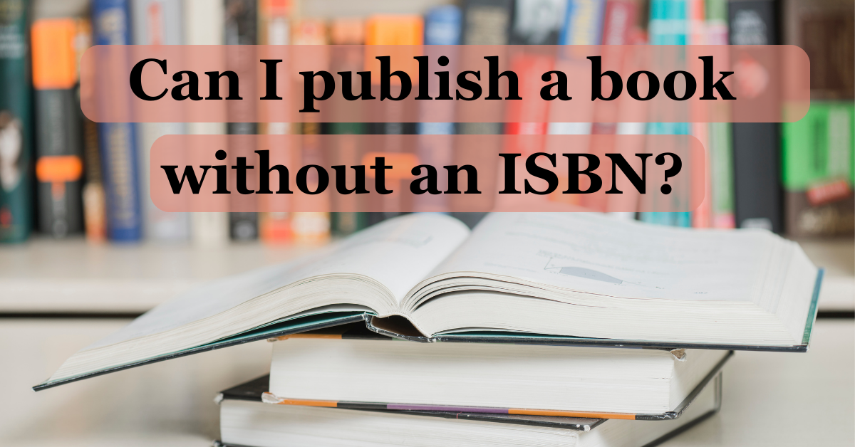 Can I publish a book without an ISBN? | by Double9books | Medium