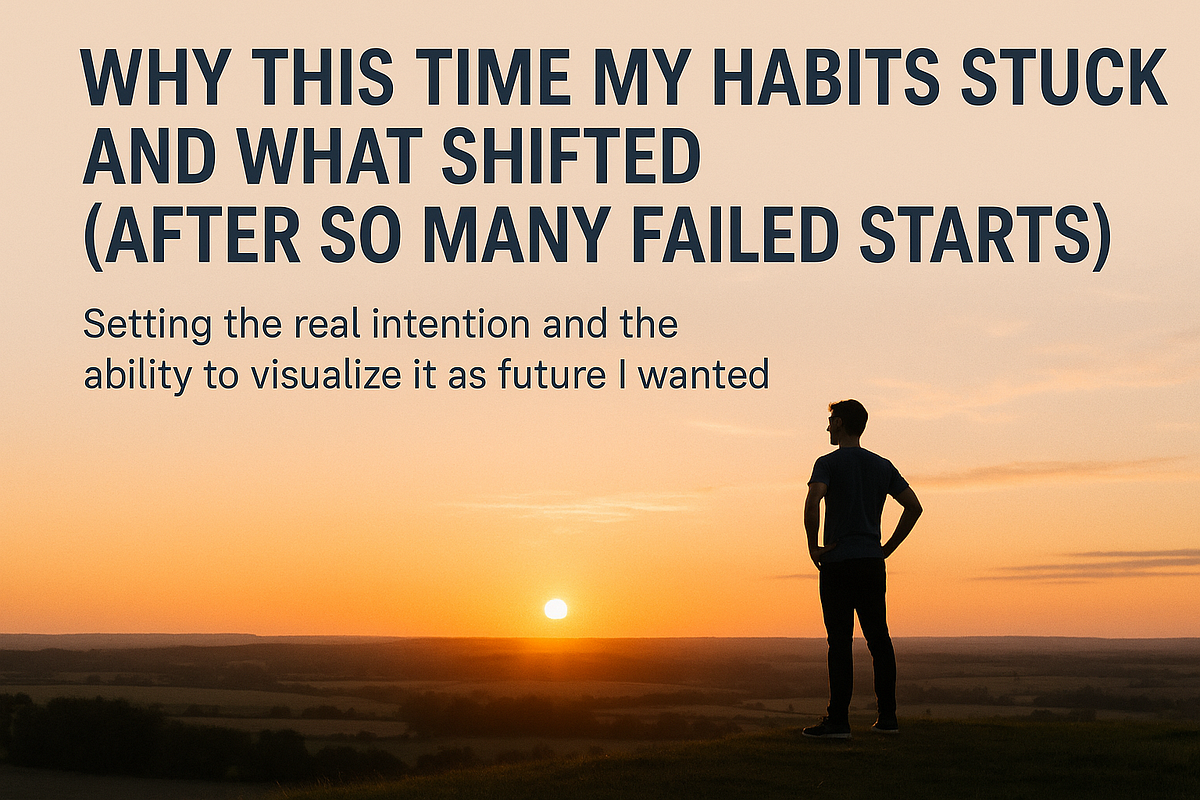 Why This Time My Habits Stuck And What Shifted (After So Many Failed ...