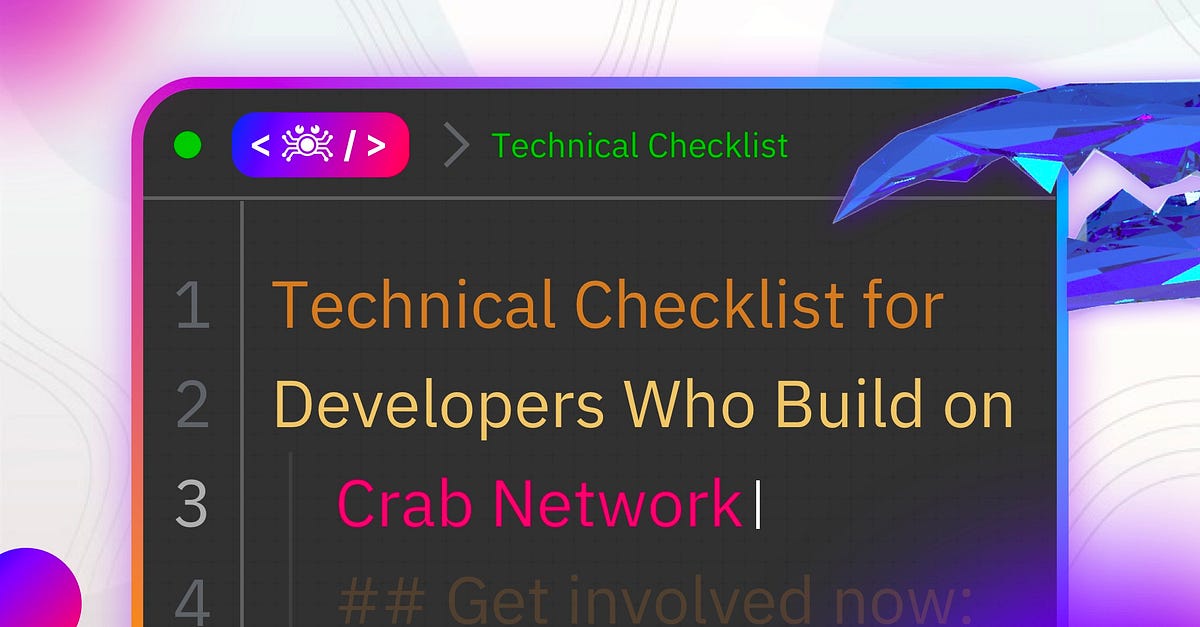 Technical Checklist for Developers Who Build on Crab Network | by ...
