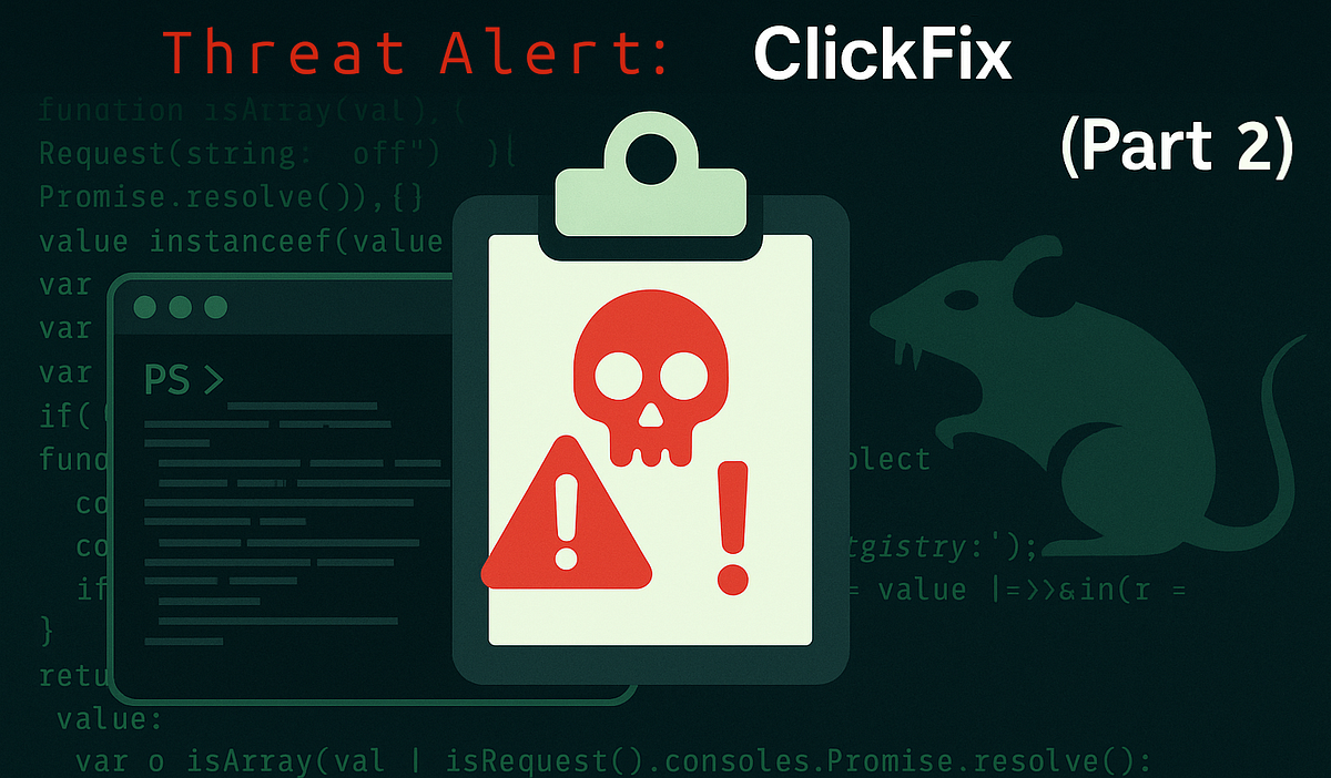 ClickFix Campaign: How Clipboard Injection Leads to RAT Infection (Part ...