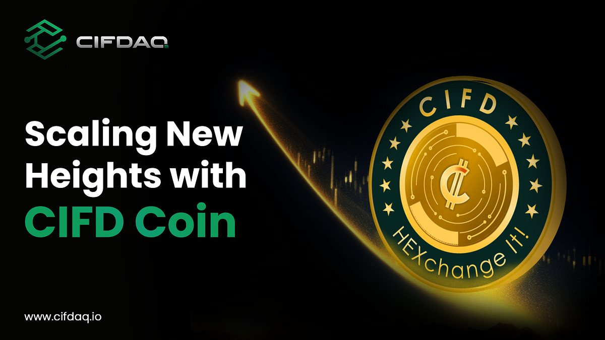 Title — CIFDAQ’s Expansion: Scaling New Heights with CIFD Coin | Medium