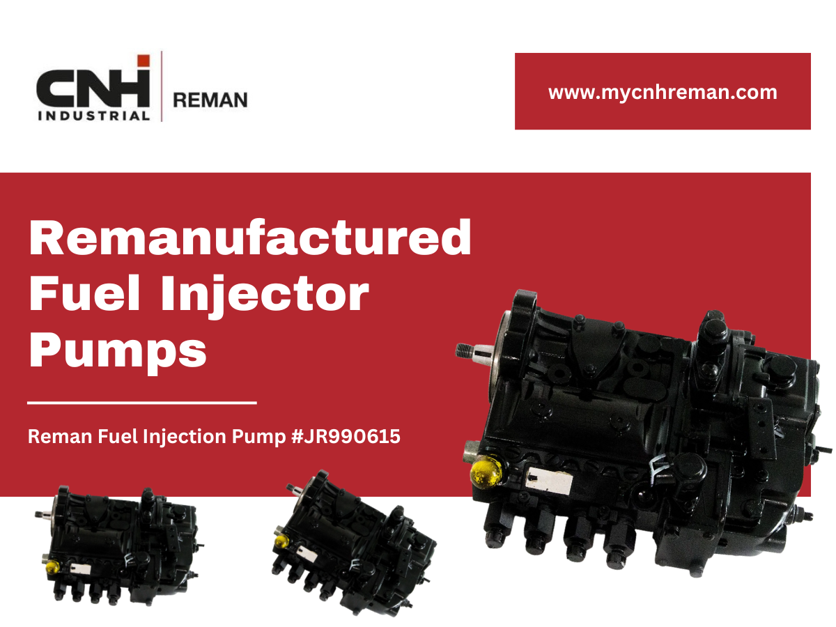 Remanufactured Fuel Injector Pumps — CNH Industrial Reman - CNH Reman ...