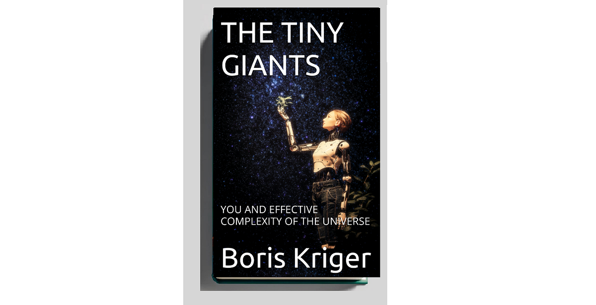 THE TINY GIANTS: You and Effective Complexity of the Universe | by ...