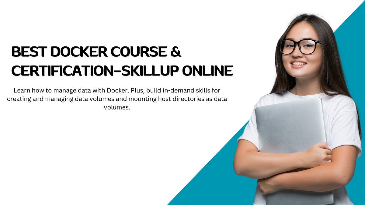Best Docker Course & Certification — SkillUp Online | by Azure Administrator Course | Sep, 2023 ...