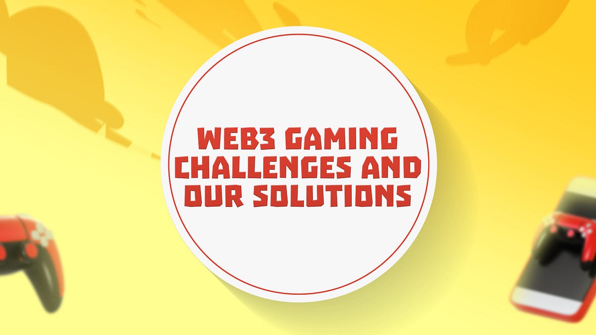 Web3 Gaming Challenges and Our Solutions | by Mad Raid Game | Medium