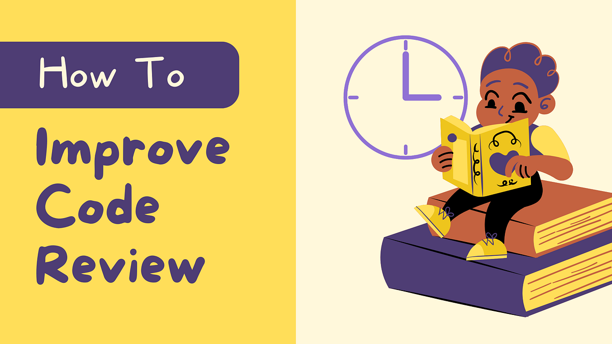 How To Improve Your Code Reviews. When discussing code reviews, the… | by Roman Sypchenko | Dec ...