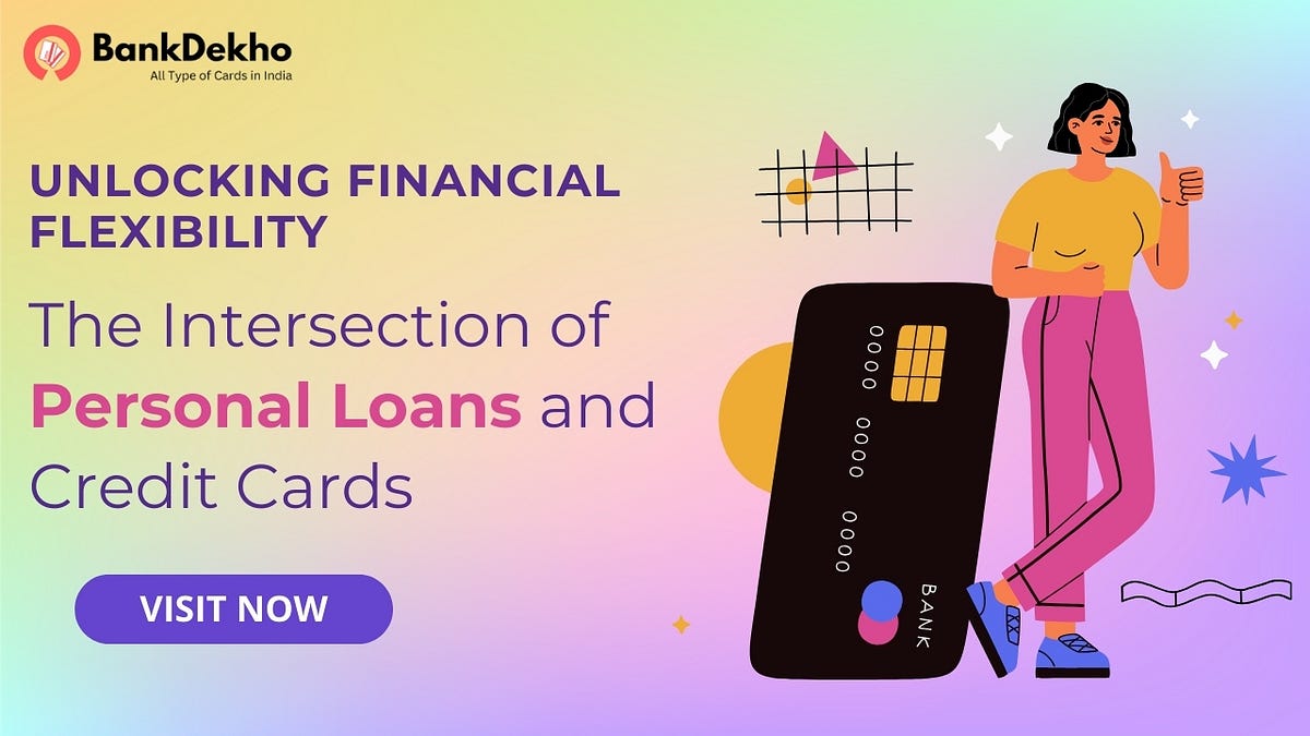 Unlocking Financial Flexibility: The Intersection of Personal Loans and ... Unlocking Financial Flexibility: The Intersection of Personal Loans and ...