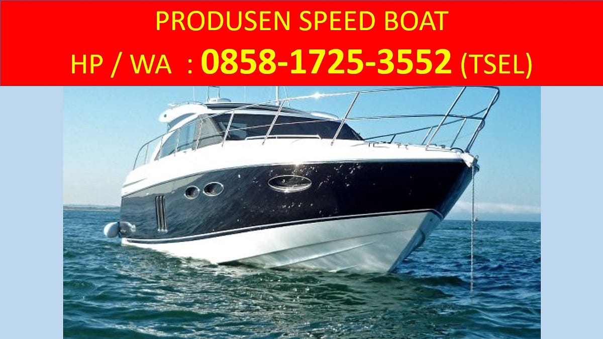 HP/WA : 0858–1725–3552 (TSEL), pembuat boat mancing fiberglass | by ...