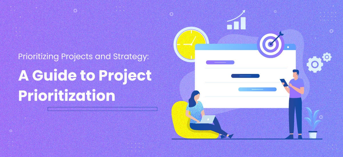 Prioritizing Projects and Strategy: A Guide to Project Prioritization ...
