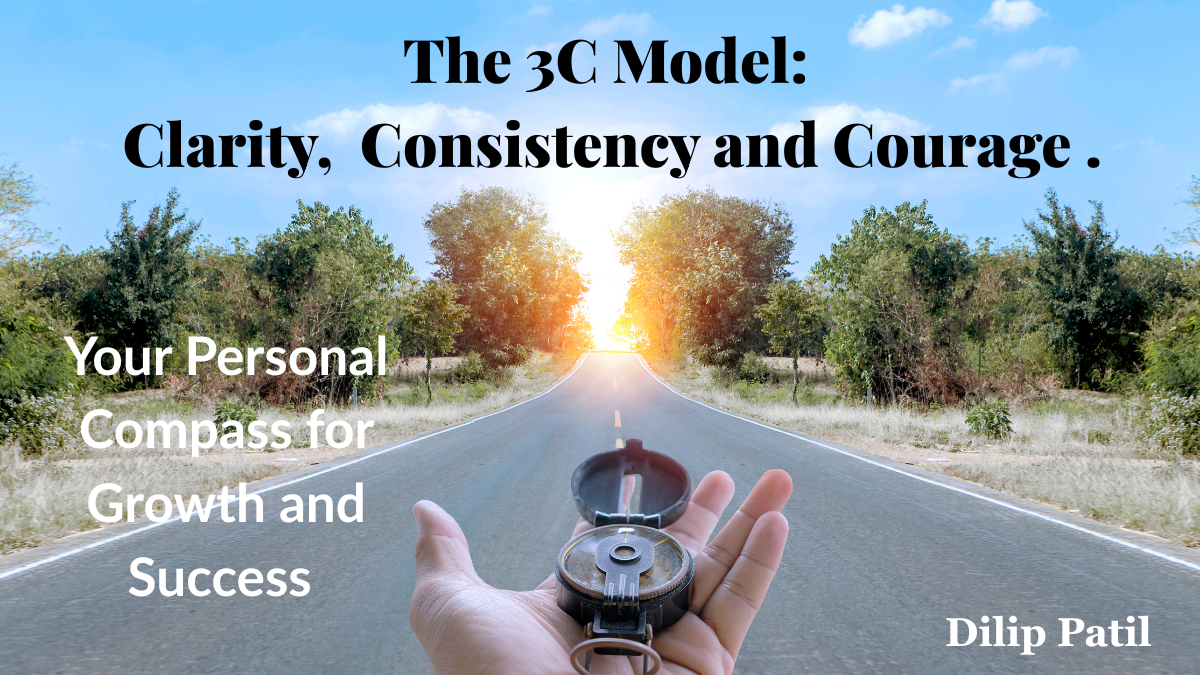 The 3C Model: Clarity, Consistency, and Courage — Your Personal Growth ...