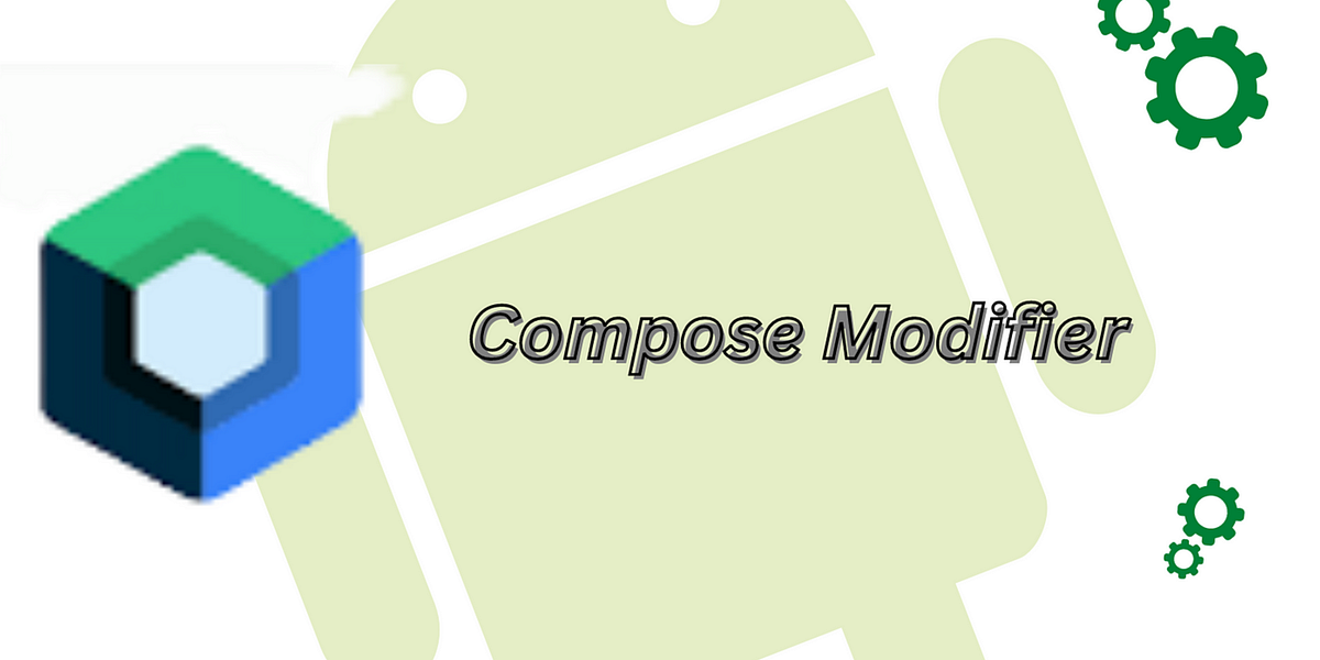 Understanding Modifier in Jetpack Compose: A Common Mistake and How to Avoid It | by Vivek Yadav ...