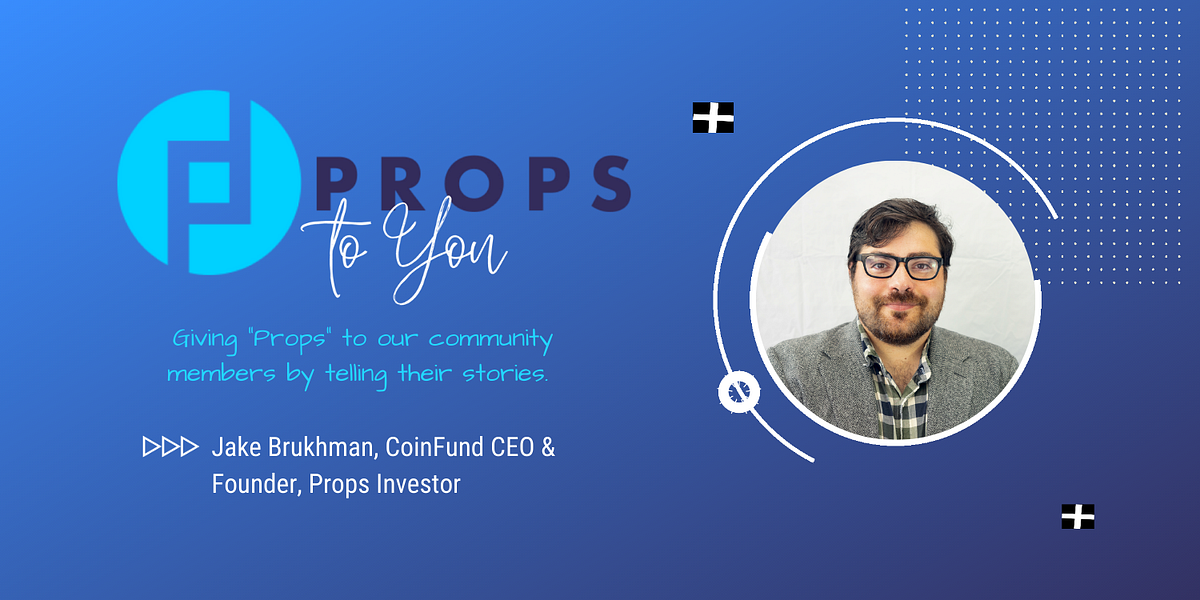 Props to You: “Why I Invested in Props” with CoinFund CEO and Founder ...
