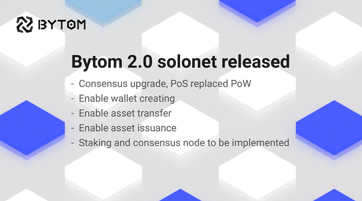 Bytom 2.0 Solonet Released | by BYTOM BLOCKCHAIN | Bytom | Medium
