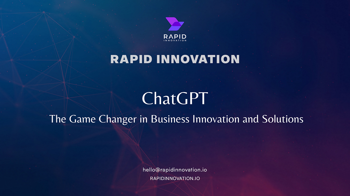 ChatGPT: The Game Changer in Business Innovation and Solutions | by ...