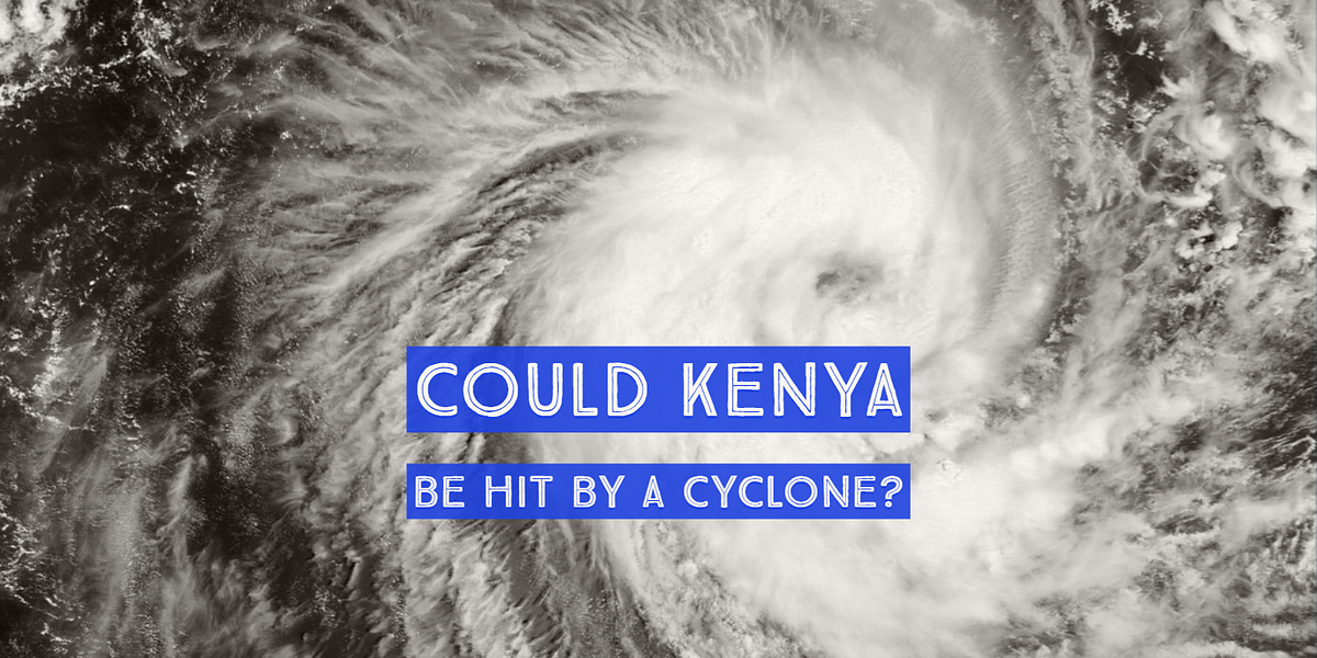 Could Kenya be hit by a cyclone?. Following the devastation of Cyclones ...