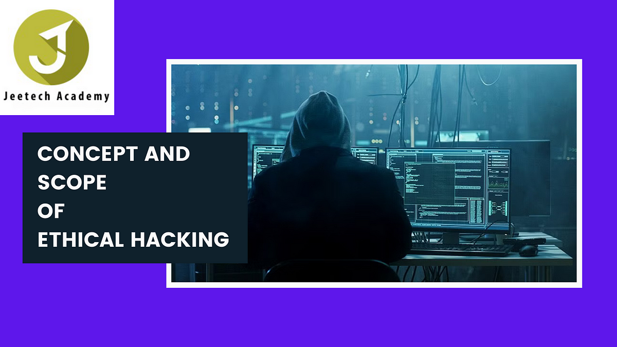Concept And Scope of Ethical Hacking | by Narang yadav | Medium Concept And Scope of Ethical Hacking | by Narang yadav | Medium