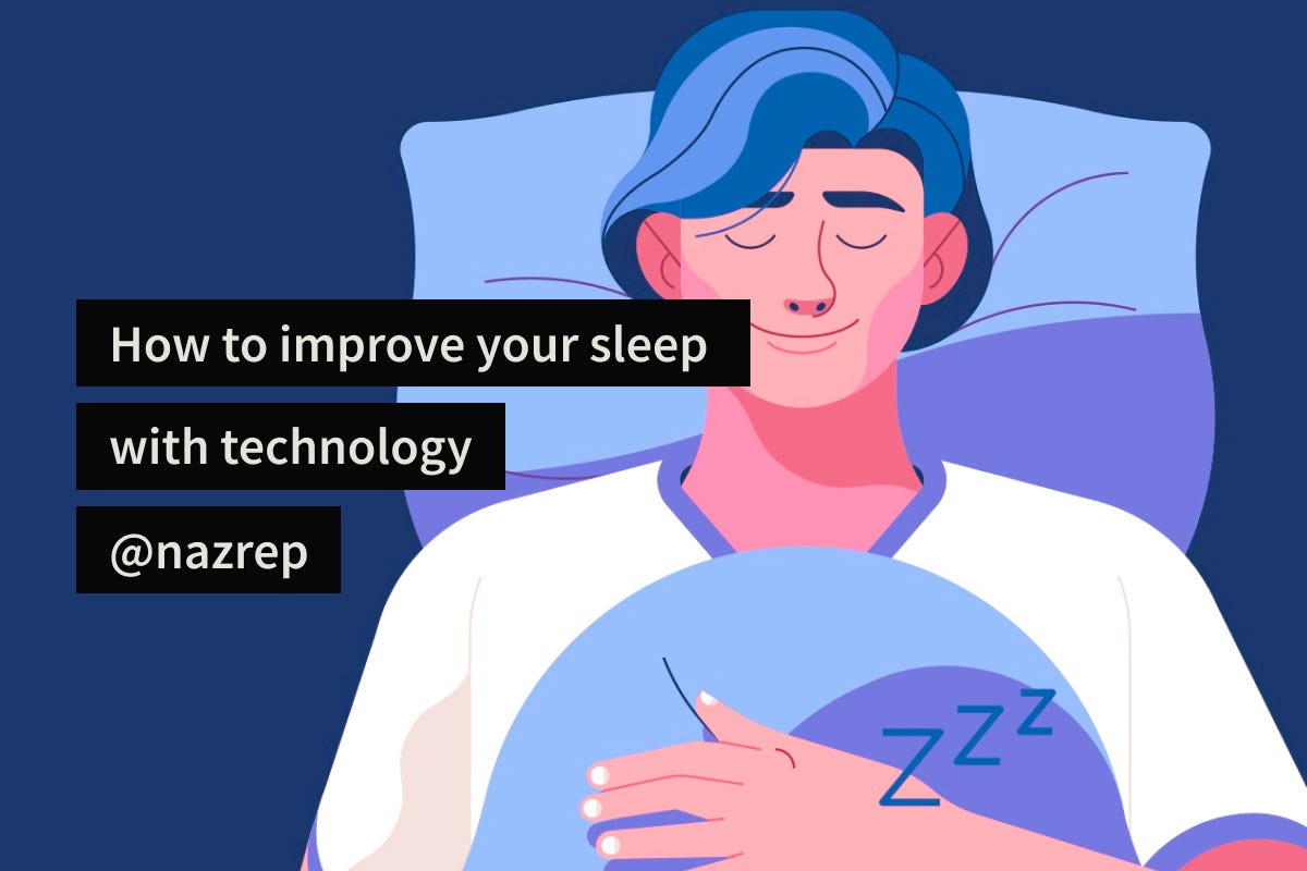 How to improve your sleep with technology? | by Maciej Perzankowski ...