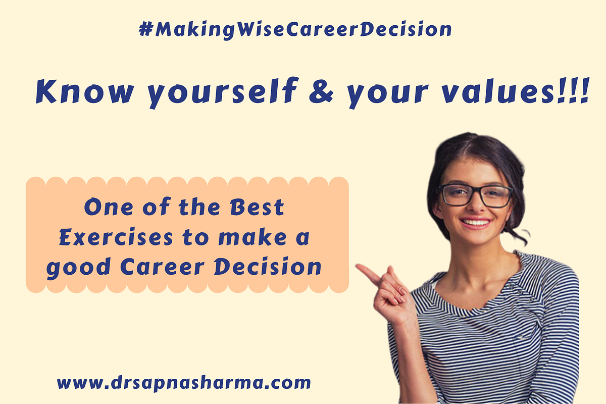Knowing Your Values Can Help In Choosing Right Career | by Sapna Sharma ...