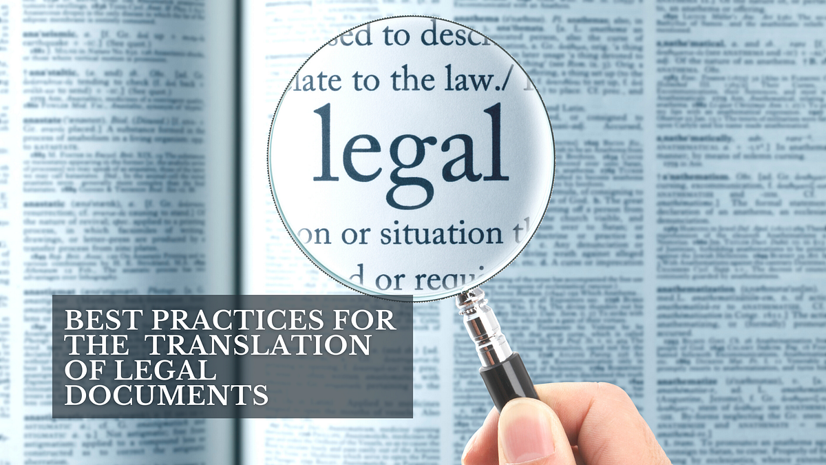 Legal Best Practices To Follow While Translating Legal Documents | by ...
