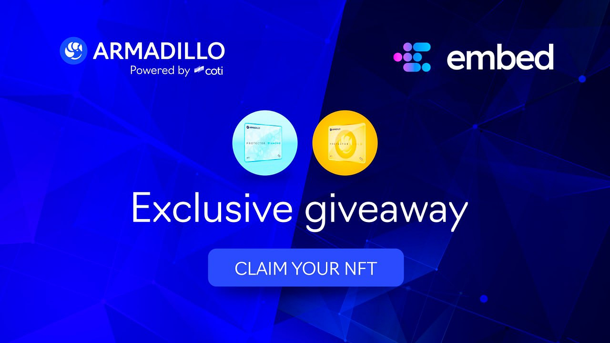 Armadillo Powered by COTI and CVI, Teams up with Embed protocol | by ...