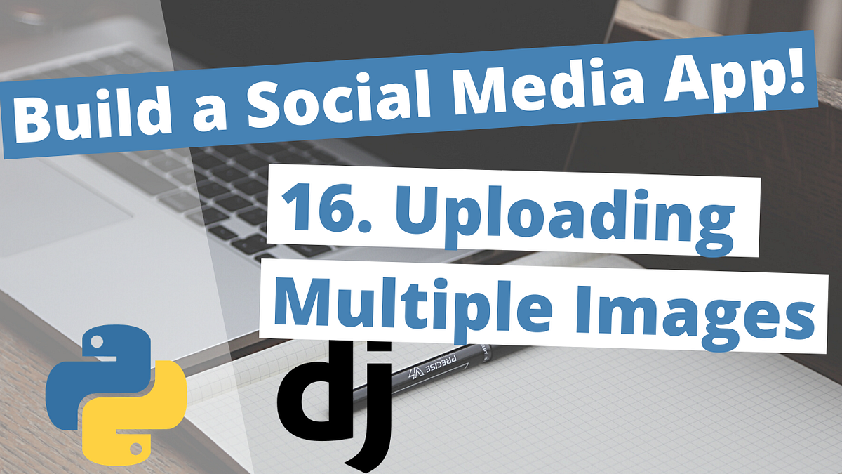 Building a Social Media App With Python 3 & Django Beginners Tutorial ...
