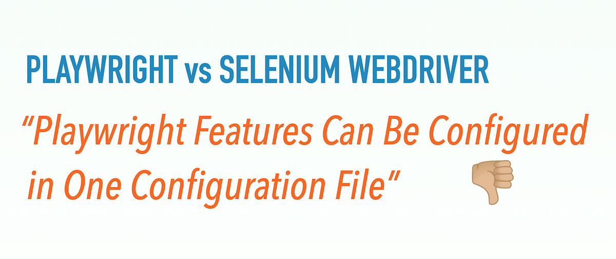 Correcting Wrong ‘Playwright’s Advantage over Selenium” Part 6 ...