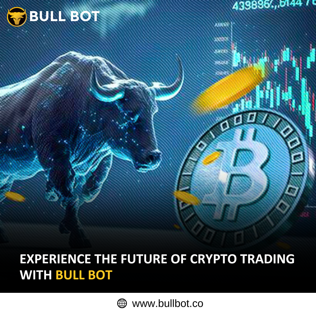 Unleash the Power of Bull Bot 🐂 Experience the future of crypto trading ...