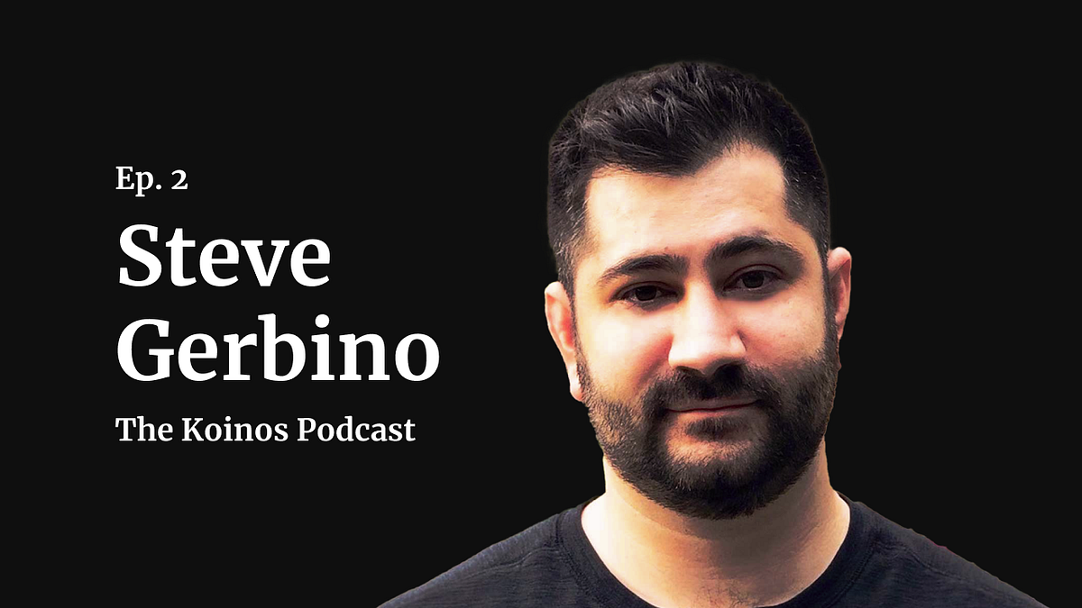An interview with Steve Gerbino - koinosnetwork - Medium