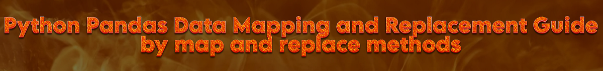 Python Pandas Data Mapping and Replacement Guide | by Gen. Devin DL. | Medium