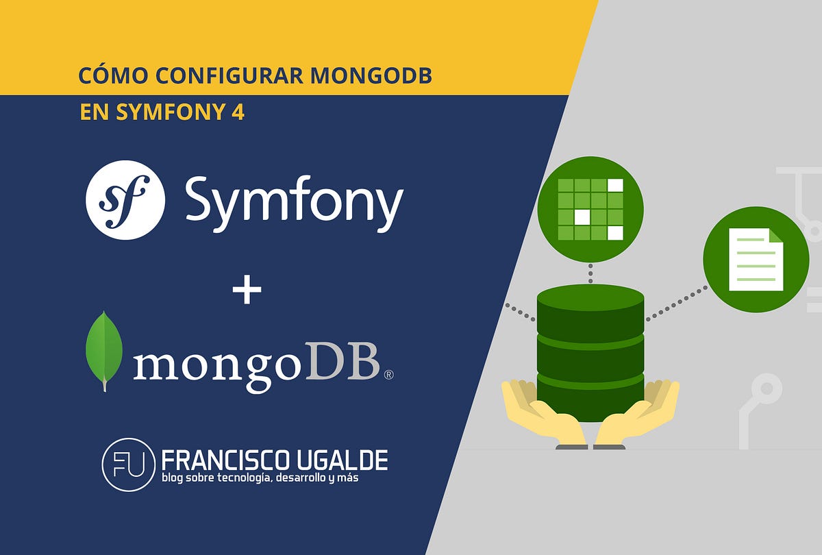 Cómo configurar MongoDB en Symfony 4 | Francisco Ugalde