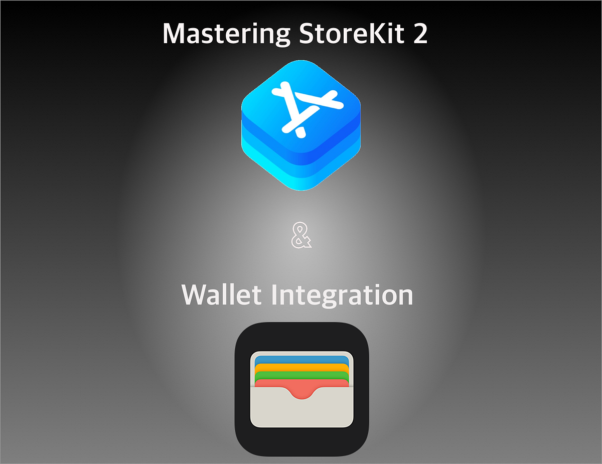 Mastering StoreKit 2 and Wallet Integration | by Naser Daliribejindi | Medium